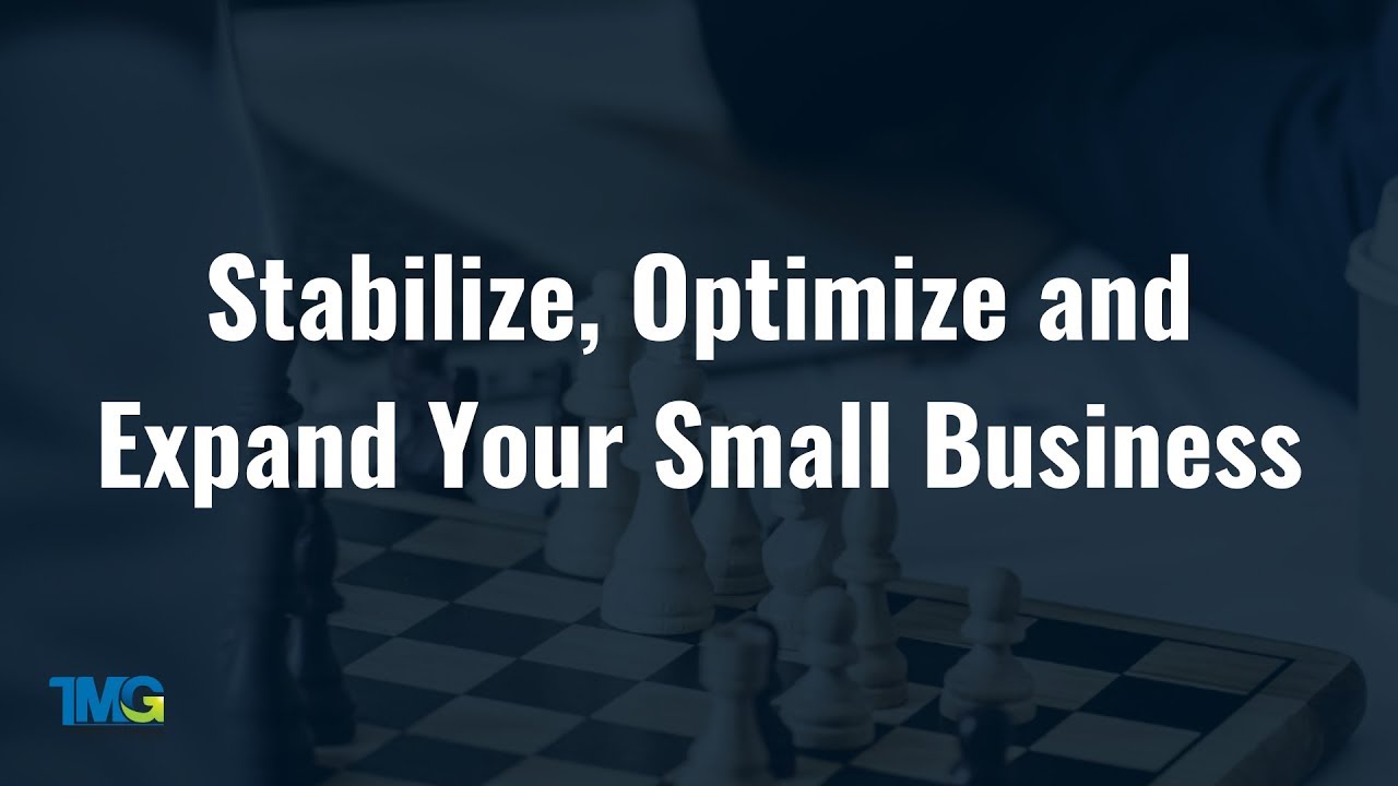 Stabilize, Optimize and Expand Your Small Business - YouTube