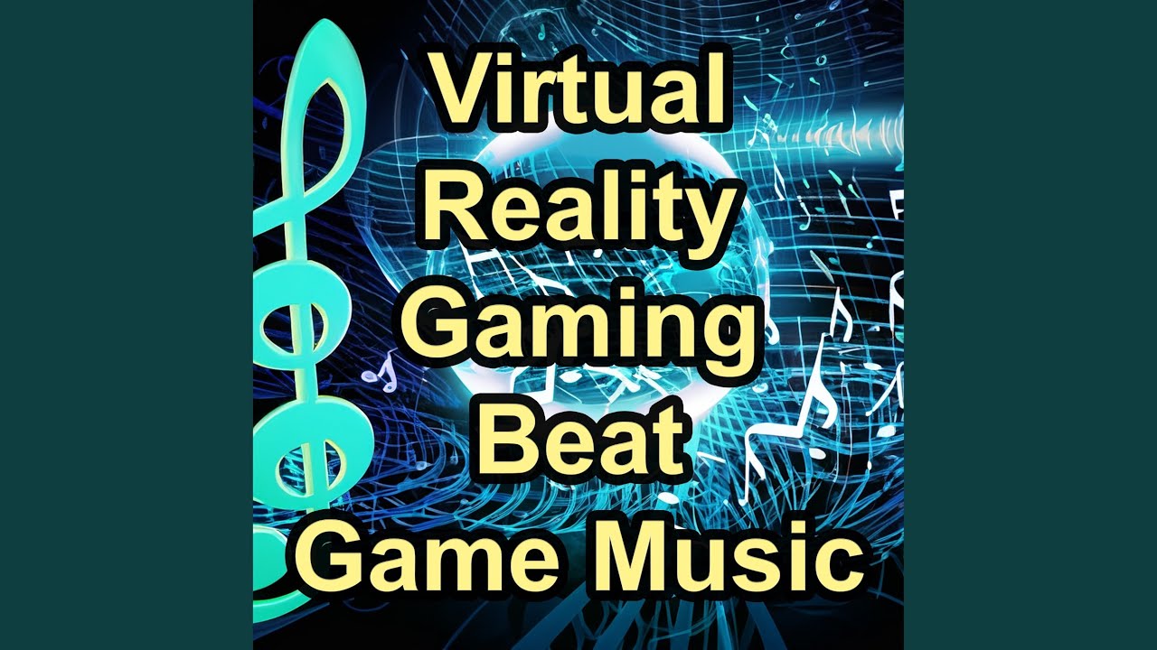 Virtual Reality Gaming Beat, Game Music, Instrumental Music - YouTube