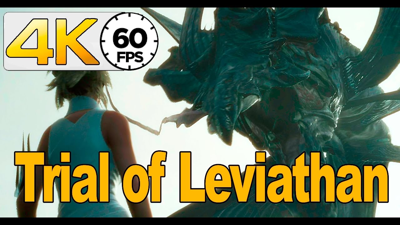FFXV - Trial of Leviathan in 4k and 60fps - Garrison Gaming! - YouTube