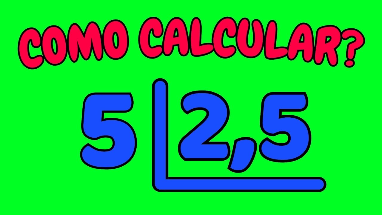 COMO CALCULAR 5 DIVIDIDO POR 2,5?| Dividir 5 por 2,5 – Divisão com ...