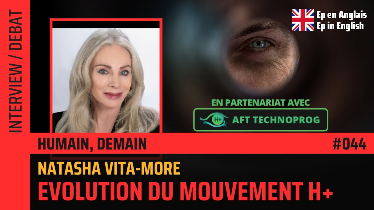 L’évolution du mouvement Transhumaniste – avec Natasha Vita-More - YouTube