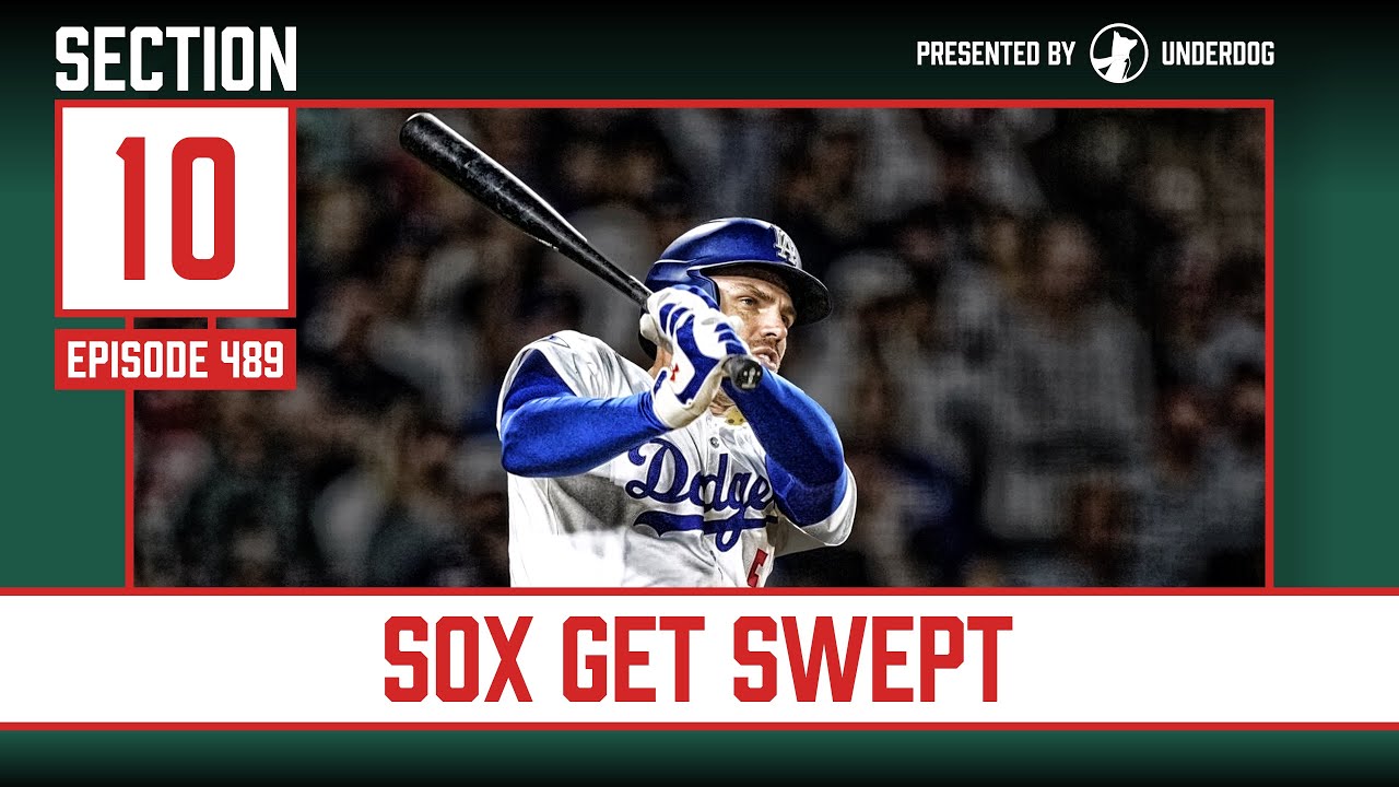 Red Sox Swept By Dodgers || Section 10 Podcast Episode 489 - YouTube