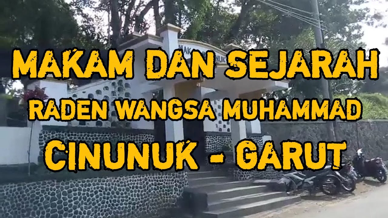 MAKAM & SEJARAH RADEN WANGSA MUHAMMAD (PANGERAN PAPAK), LOKASI DI ...