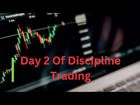 Day 2 of Discipline Trading - YouTube