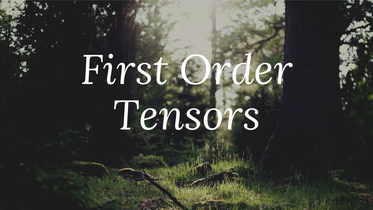 Introduction to first order Tensors. - YouTube