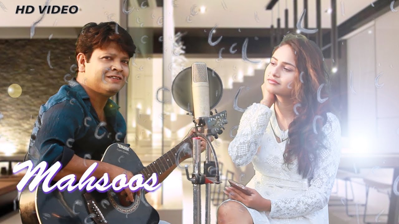Mehsoos | New Hindi Song 2019 | Best Romantic Song 2019 | Best Video ...
