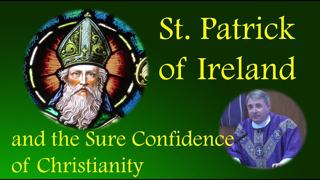 ST. PATRICK OF IRELAND - The Christian Confidence in a Triumphant ...