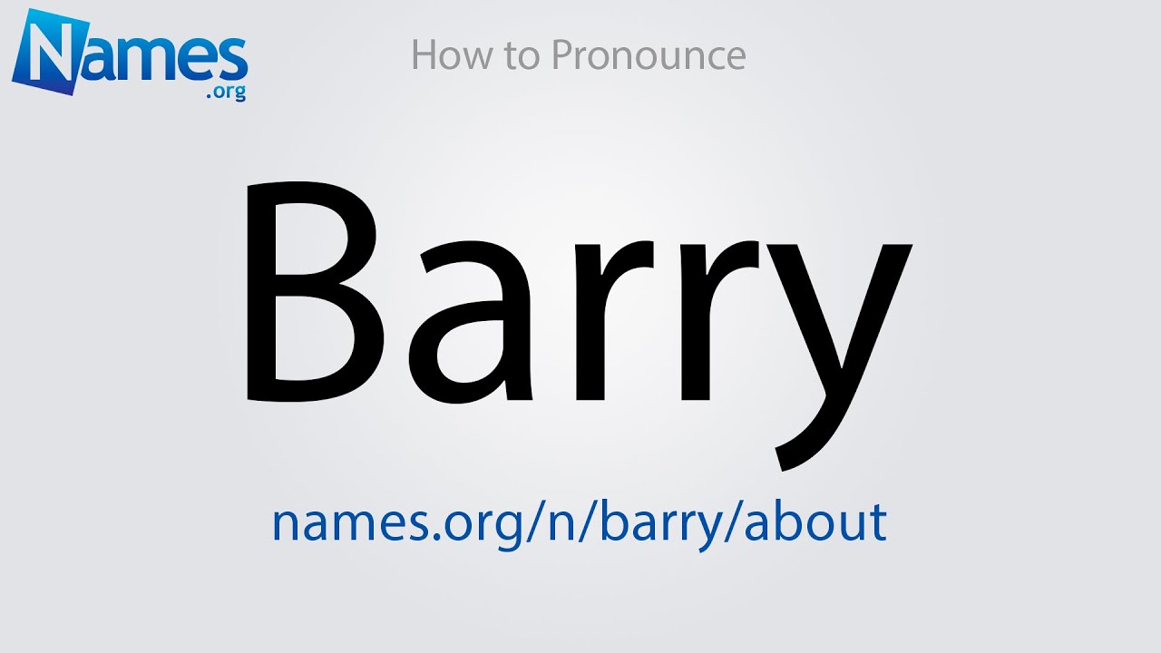 How to Pronounce Barry - YouTube