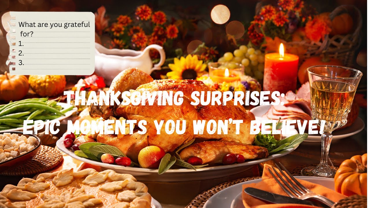 Thanksgiving Surprises: Epic Moments You Won’t Believe! - YouTube