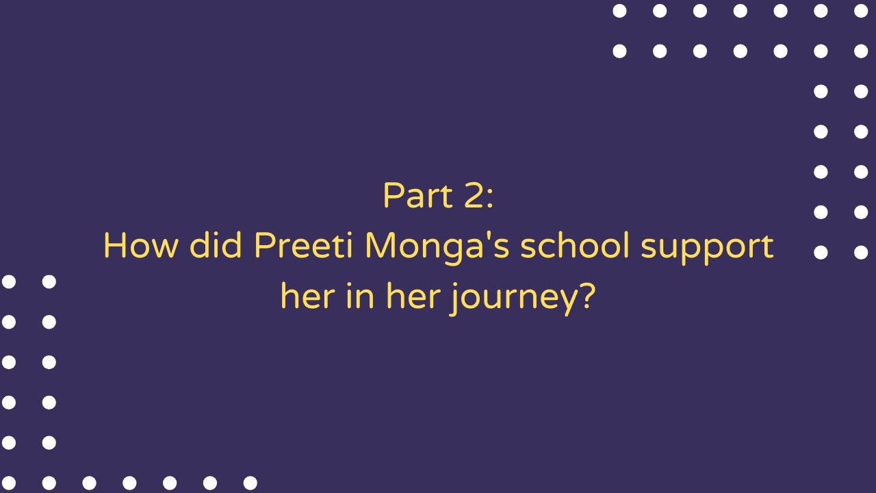 How did Preeti Monga's school support her in her journey? | Preeti ...
