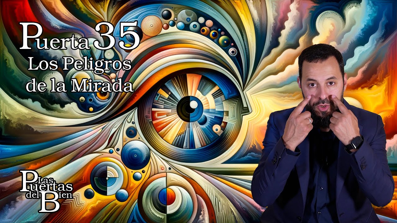 Puerta 35 - Los Peligros de la Mirada - Las Puertas del Bien - Hisham ...