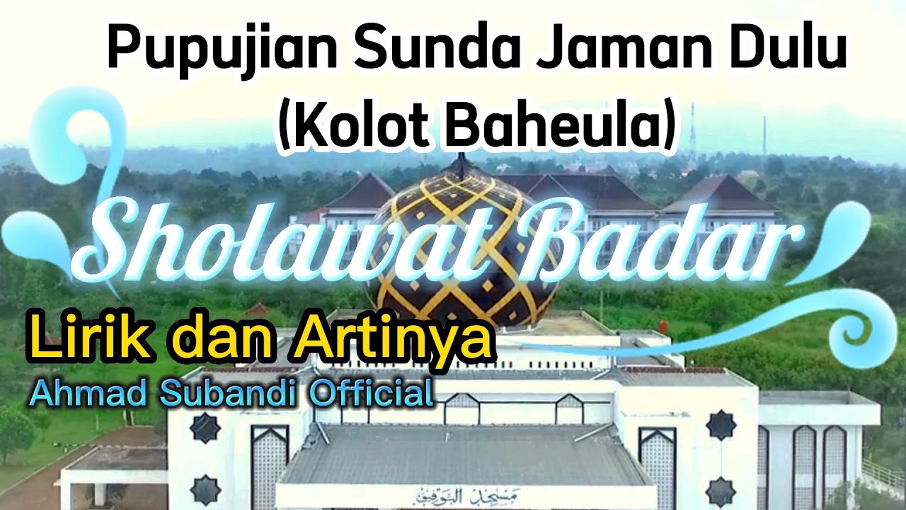 Pupujian Sunda Jaman Dulu (Kolot Baheula) | Sholawat Badar - Ahmad ...