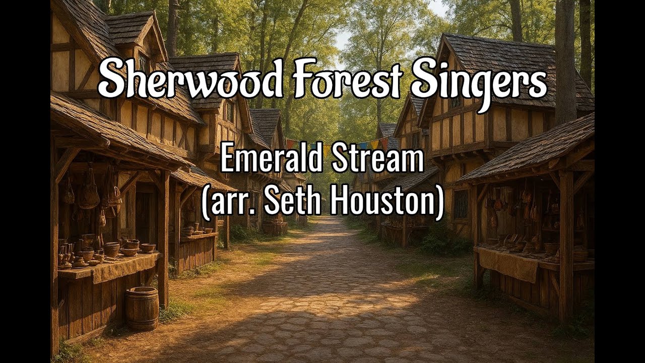 Emerald Stream (arr. Seth Houston) - Sherwood Forest Singers - YouTube