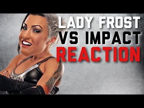 REACTION: Lady Frost vs IMPACT Wrestling - YouTube