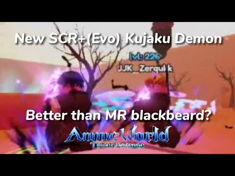 New SCR+ Kujaku Demon Showcase in Anime World Tower Defense - YouTube