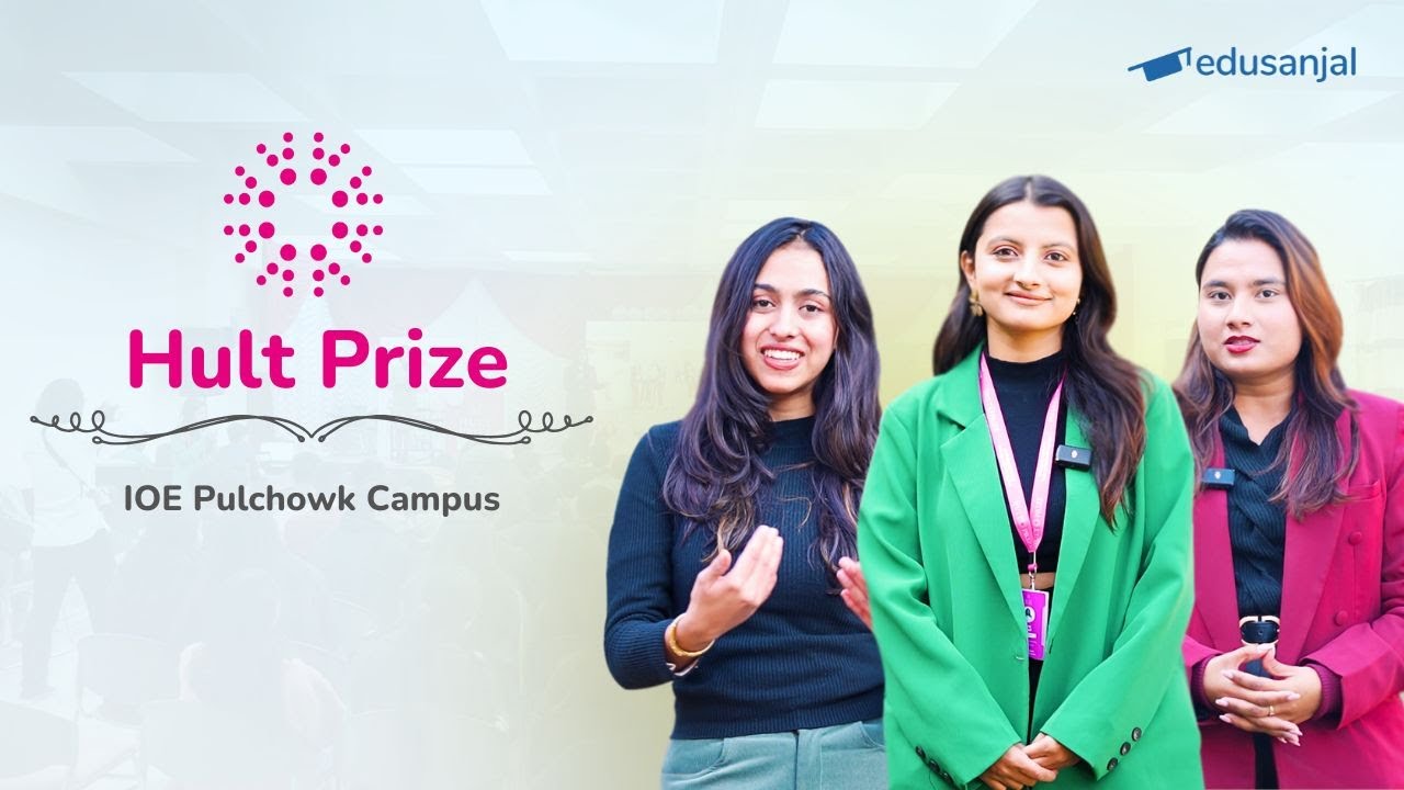 Hult Prize at IOE Pulchowk Campus | Empowering Students to Create ...