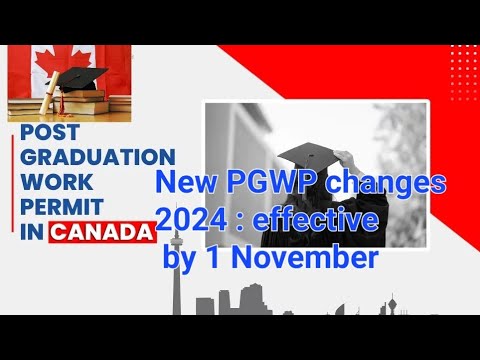 CANADA immigration: new Post Graduation Work Permit changes 2024 - YouTube