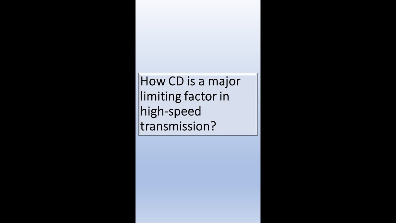 How CD (Chromatic Dispersion)is a major limiting factor in high-speed ...