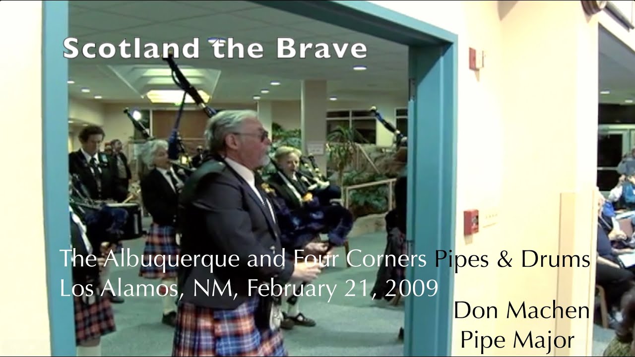 Scotland the Brave, The Albuquerque and Four Corners Pipes & Drums, 2 ...
