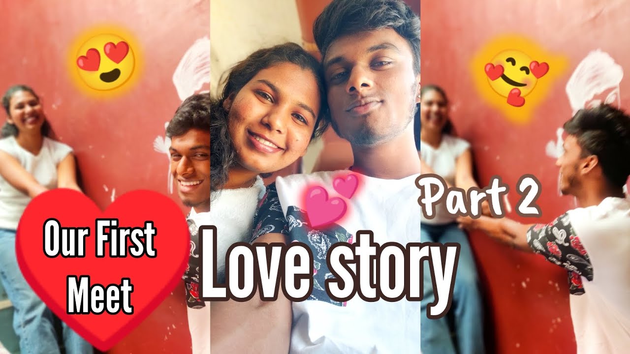 Our love Story - Part 2 ️ | Our First Meet 😍 @MDfab21th - YouTube