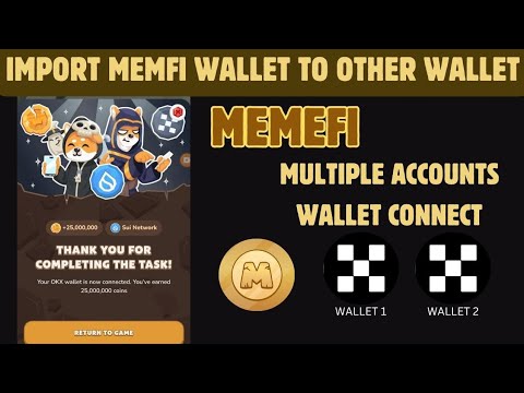 How To Connect Multiple Memefi Accounts to OKX | Import Memefi bot ...