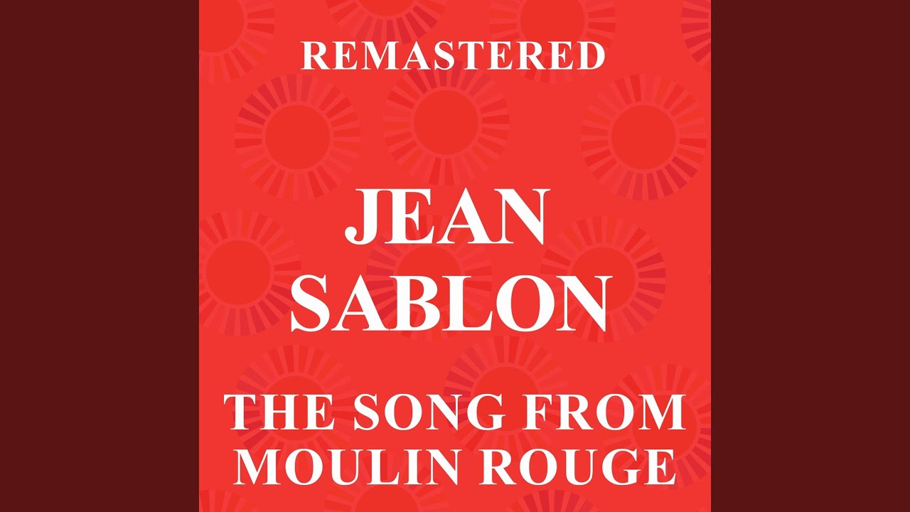 The Song from Moulin Rouge (Remastered) - YouTube