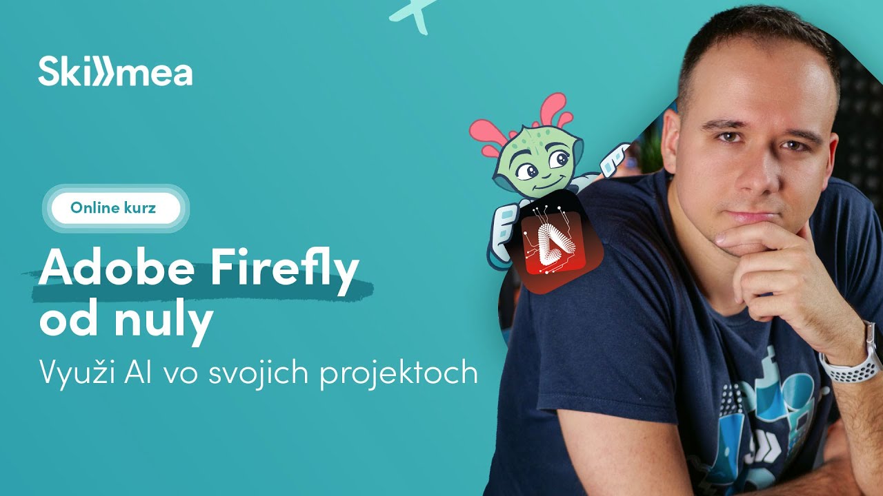 Online kurz Adobe Firefly od nuly - trailer | Skillmea - YouTube