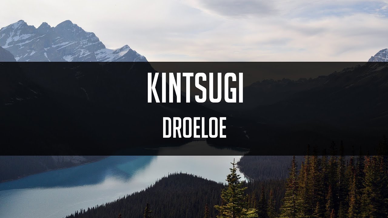 DROELOE - Kintsugi - YouTube
