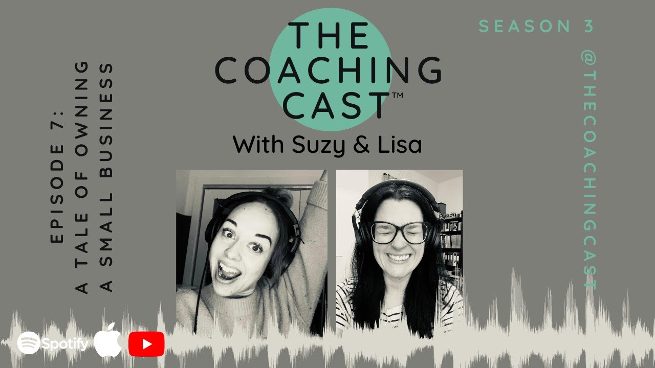 The Coaching Cast S03 EP07 | The Tale of Small Business Ownership - YouTube