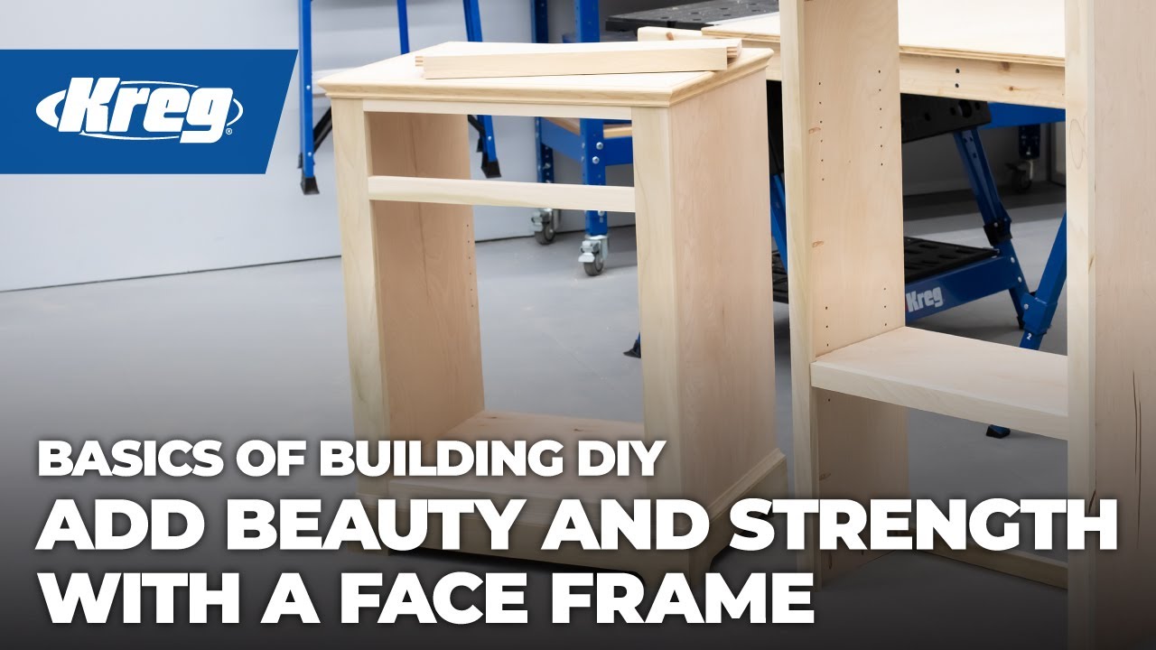 Add Beauty And Strength With A Face Frame | Basics of Building DIY ...