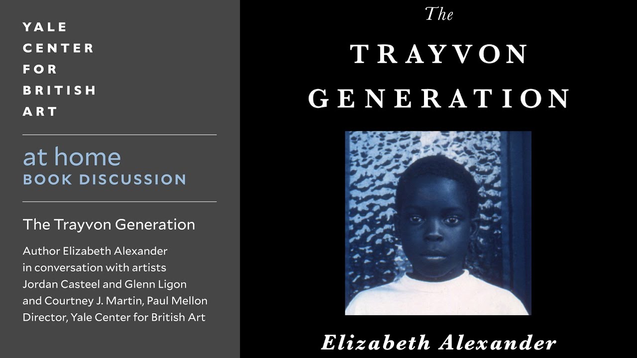 Book Discussion | “The Trayvon Generation” by Elizabeth Alexander - YouTube