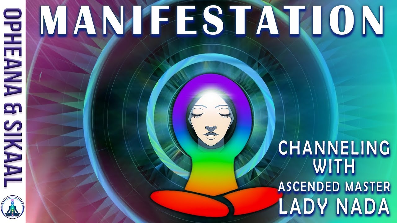 CHANNELING with ASCENDED MASTER LADY NADA ~ MANIFESTATION & DIMENSIONS ...