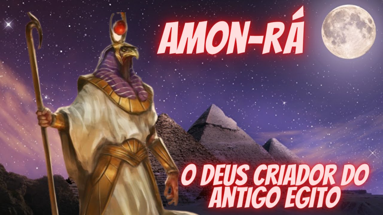 Amon-Rá, O Deus criador do Antigo Egito - YouTube