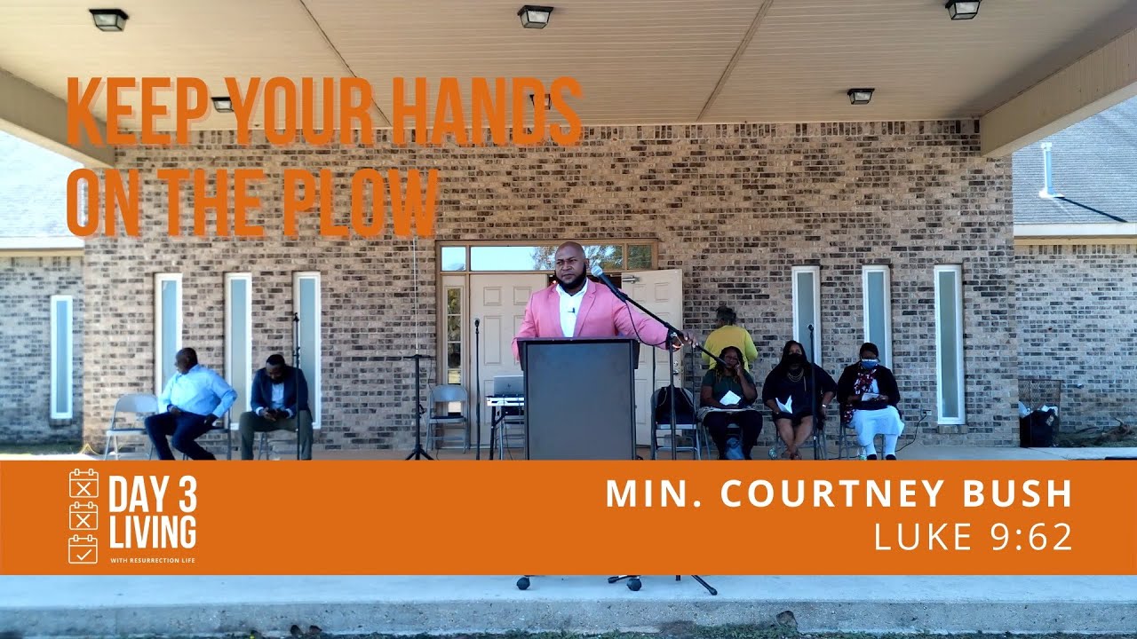 Keep Your Hands on the Plow || Min. Courtney Bush - YouTube