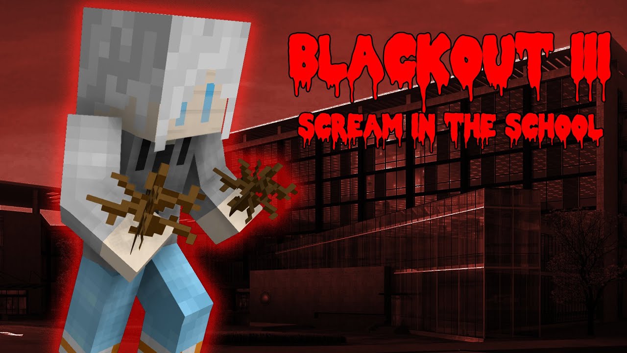 Minecraft - Blackout III Screaming School map กรี๊ดในโรงเรียน - YouTube