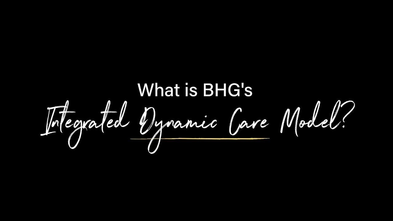What is BHG's Integrated Dynamic Care Model? | Dr. Ben Nordstrom - YouTube