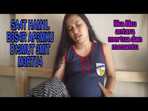 Hamil tua dikolotin mertua part2 film pendek