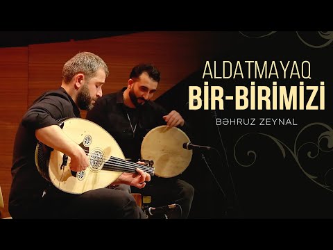 Bəhruz Zeynal - Aldatmataq bir-birimizi (canlı ifa)
