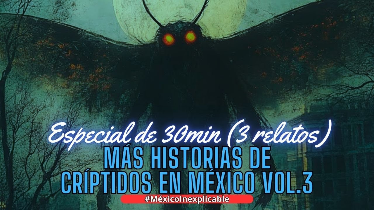 CRIPTIDOS en México VOL. 3 (ya estamos en Spotify) - YouTube