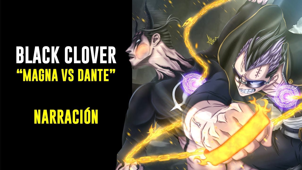 BLACK CLOVER: "MAGNA vs DANTE" | NARRACIÓN - YouTube