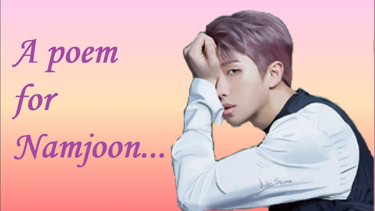 NAMJOON | A Poem for BTS's Kim Namjoon - YouTube