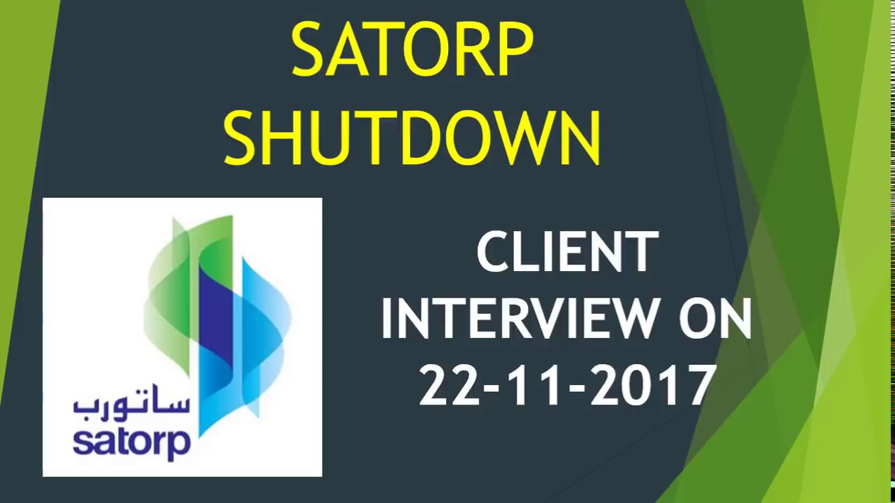 SATORP SHUTDOWN CLIENT INTERVIEW ON 22nd NOVEMBER - YouTube