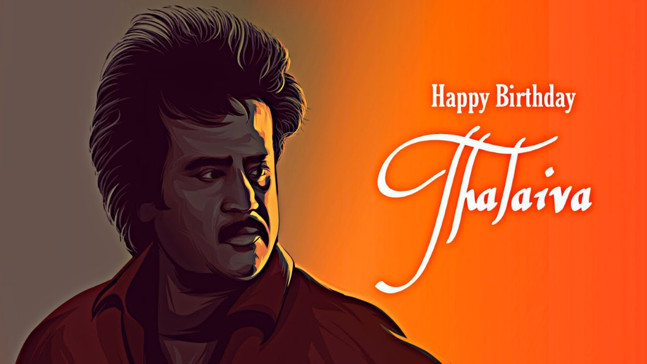 Happy Birthday Rajinikanth|Superstar Rajinikanth Birthday Whatsapp ...