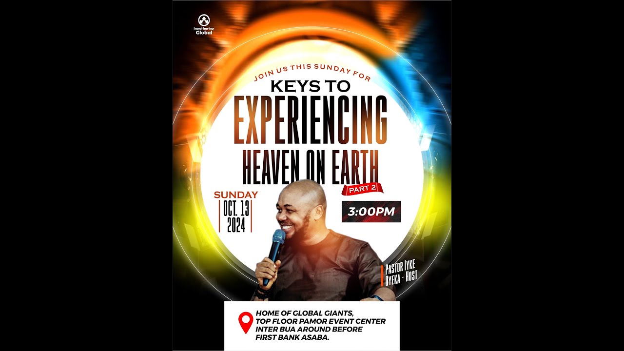 KEYS TO EXPERIENCING HEAVEN ON EARTH PT. 2 || PST. IYKE OYEKA ...