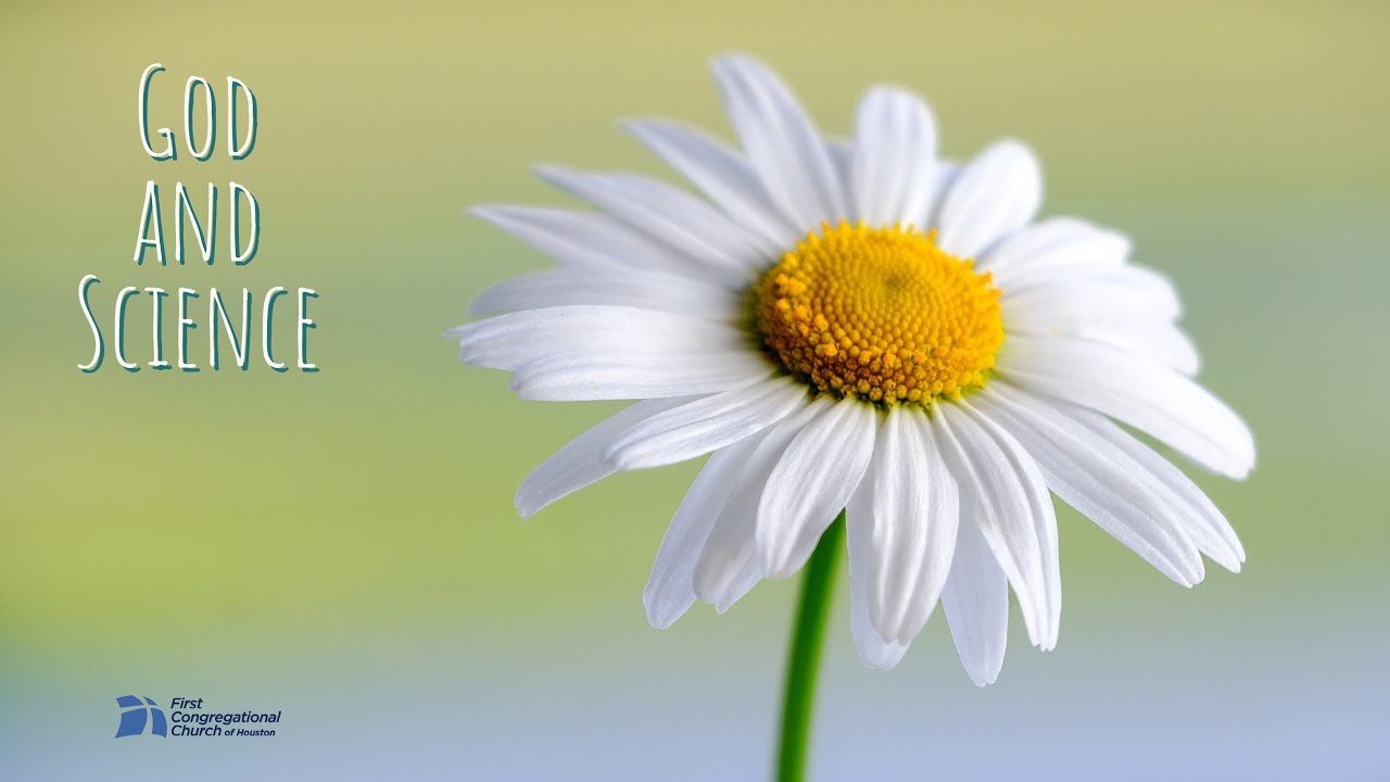 Worship Service - God and Science: An Emergent View of God, 03/14/2021 ...