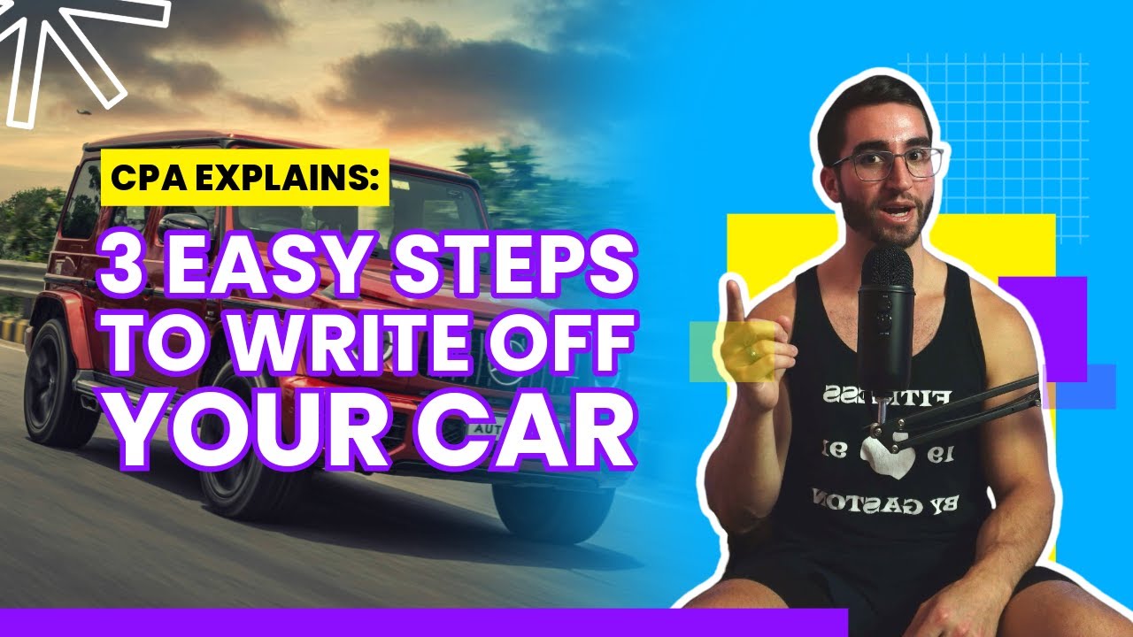 CPA Explains: 3 Easy Steps To Write Off Your Car - YouTube