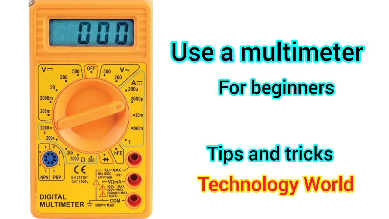 How to use a multimeter | Multimeter basics | for Electronics beginner | Technology World - YouTube