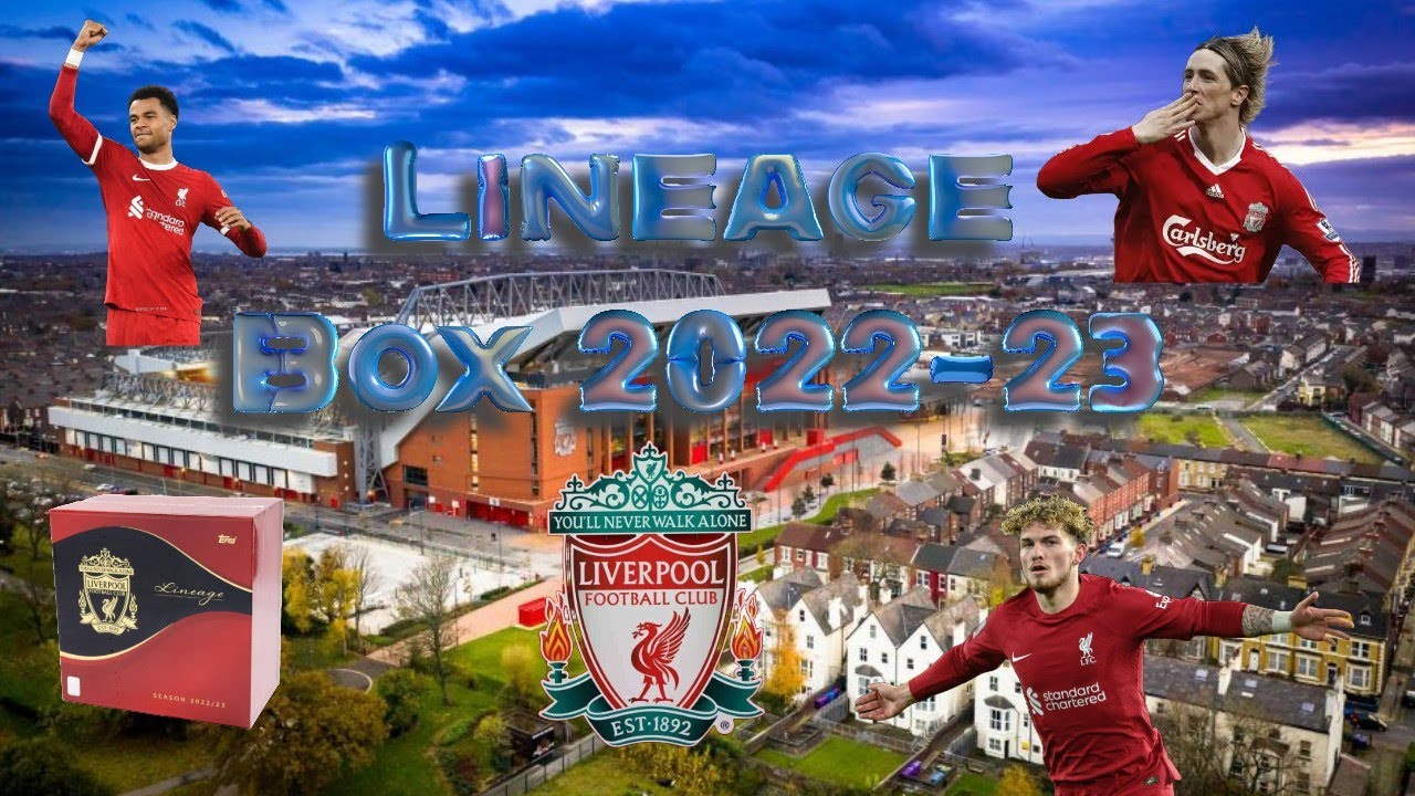 Liverpool Topps unboxing FC Lineage Box - ⚽ 2022/23 ⚽ nice limit - YouTube