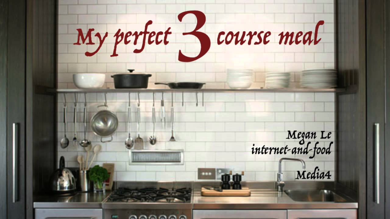 My perfect 3 course meal: Starter - YouTube