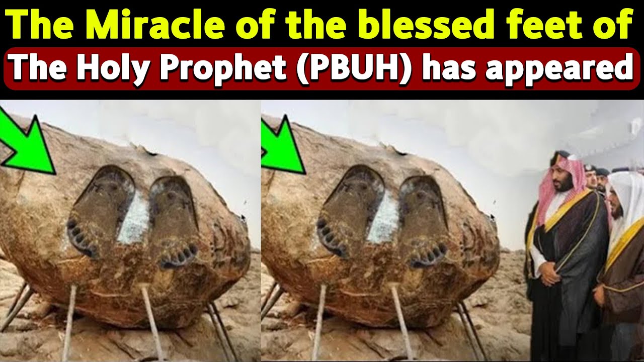 The Prophet’s (PBUH) Footprints Found – A Living Miracle! - YouTube